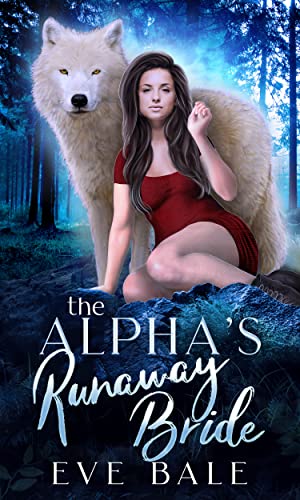 The Alpha's Runaway Bride: A Shifter Paranormal Romance (Wolfkeep Book ...