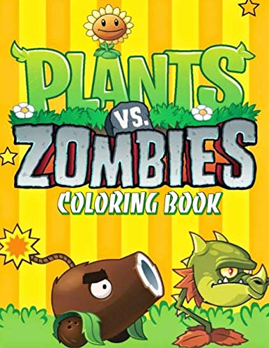 Plants vs Zombies Coloring Book: Exclusive Work 50+ illustrations Great ...