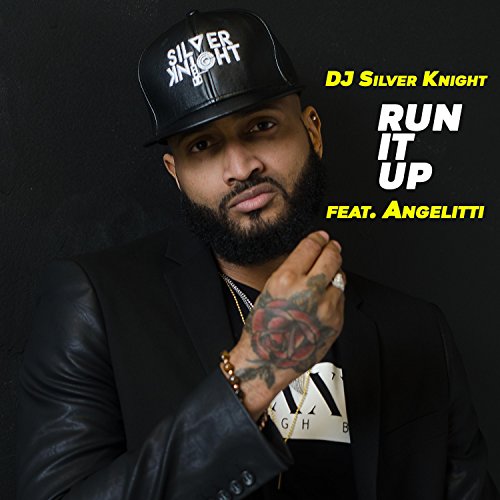 Play Run It Up (feat. Angelitti) by Dj Silver Knight on Amazon Music