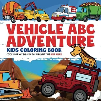 Vehicle Adventure ABC Kids Coloring Book: Color your way through the ...