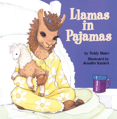 Llamas In Pajamas: Slater, Teddy, Kindert, Jennifer C.: 9781402720215 ...