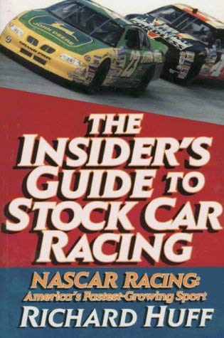 Insider's Guide to Stock Car Racing: Nascar Racing : America's Fastest ...