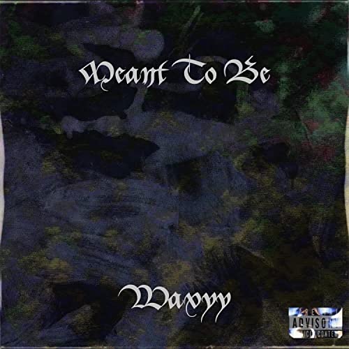Écouter Meant To Be par Wavyy sur Amazon Music Unlimited