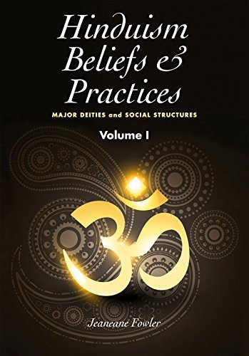 By Jeaneane Fowler Hinduism Beliefs & Practices: Major Deities and ...