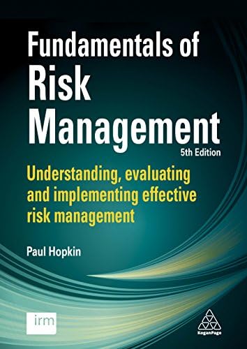 Fundamentals of Risk Management: Understanding, Evaluating and ...