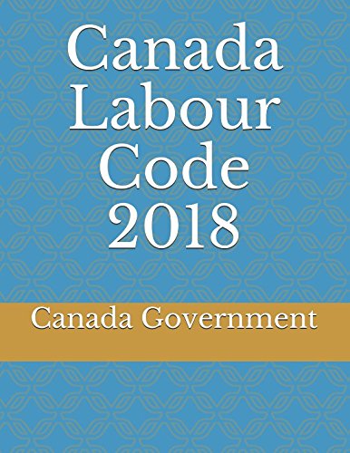 Canada Labour Code 2018: Government, Canada: 9781983047794: Amazon.com ...