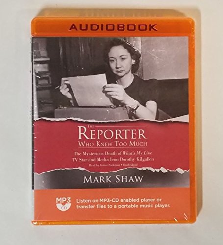 The Reporter Who Knew Too Much: The Mysterious Death of What s My Line ...