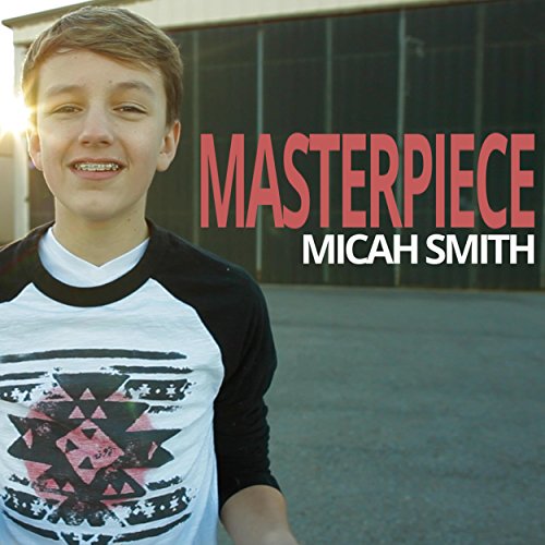 Amazon MusicでMicah SmithのMasterpieceを再生する