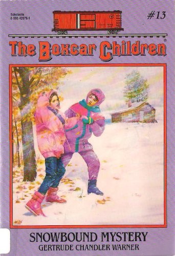 Snowbound Mystery (Boxcar Children #13): Gertrude Chandler Warner ...