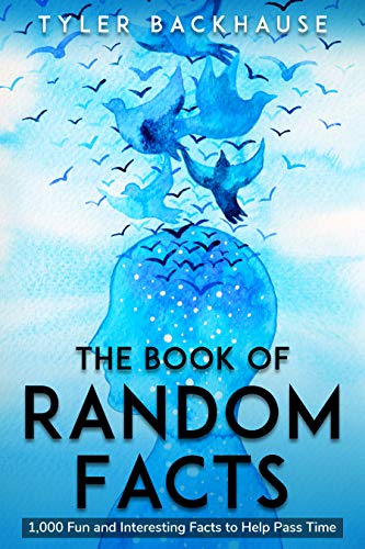 The Book of Random Facts: 1,000 Fun and Interesting Facts to Help Pass ...