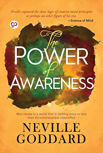 The Power of Awareness eBook : Goddard, Neville, Editors, GP,: Amazon ...