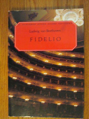 Fidelio (G. Schirmer Opera Score Editions): Von Beethoven, Ludwig ...