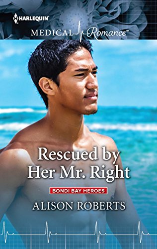 Rescued by Her Mr. Right (Bondi Bay Heroes Book 4) - Kindle edition by ...