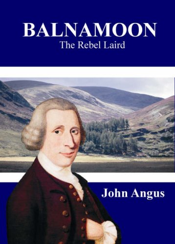 Balnamoon: The Rebel Laird: Amazon.co.uk: John Angus, Niall Angus ...