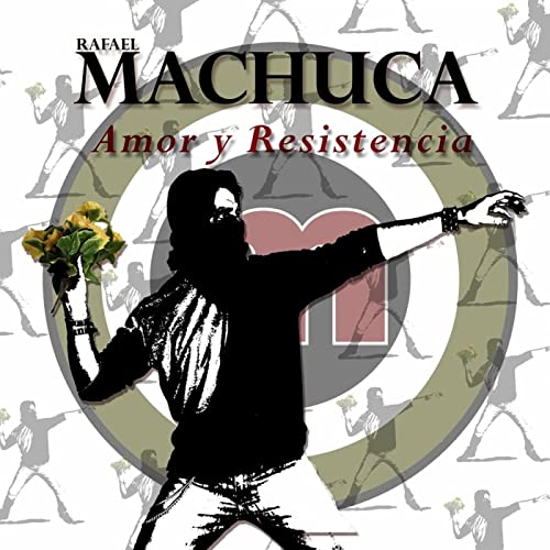 Play Amor y Resistencia by Rafael Machuca on Amazon Music
