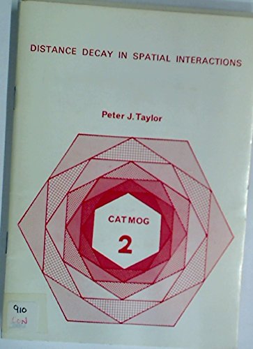 Distance decay models in spatial interactions (Concepts and techniques ...