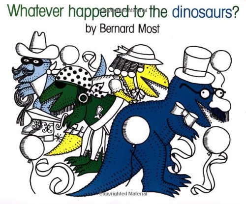 Whatever Happened to the Dinosaurs?: Most, Bernard: 9780152952952 ...