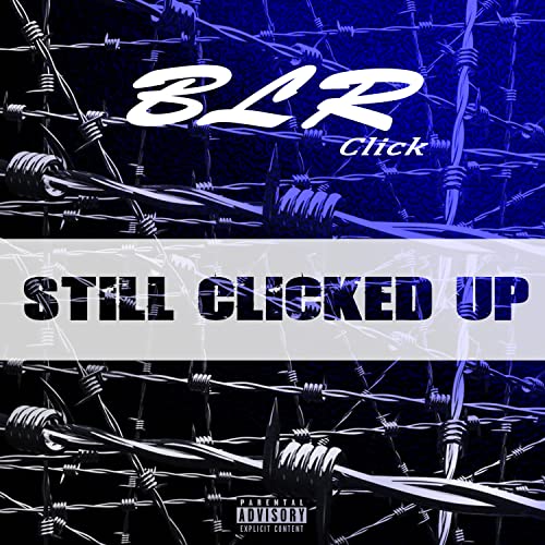 Écouter Still Clicked Up par BLR Click sur Amazon Music Unlimited