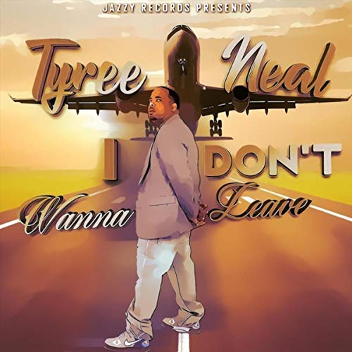 Amazon.co.jp: I Don't Wanna Leave : Tyree Neal: デジタルミュージック