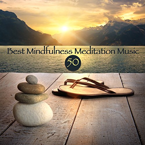 Play Best Mindfulness Meditation Music 50 - The Art of Meditation in 50 ...