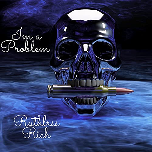 Im a Problem de RuthlessRich en Amazon Music Unlimited
