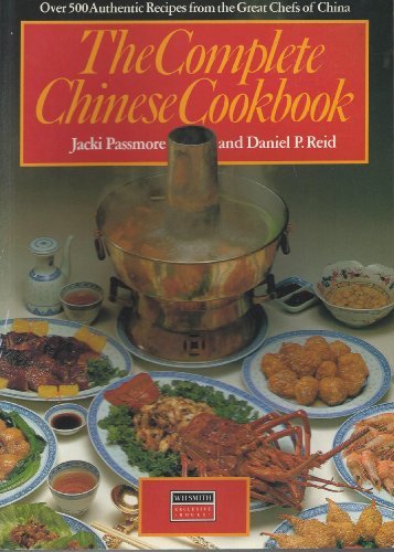 The Complete Chinese Cookbook by Jacki Passmore and Daniel P. Reid ...