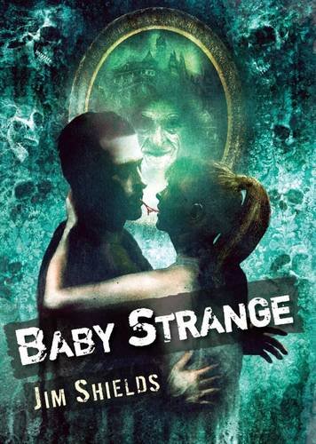 Amazon.com: Baby Strange: 9781848637634: Jim Shields: Books