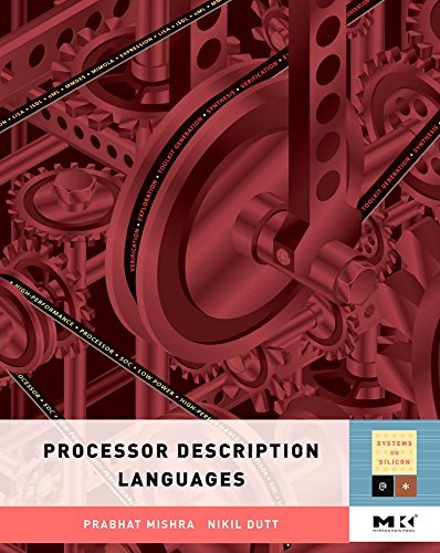Processor Description Languages: Applications and Methodologies (ISSN ...