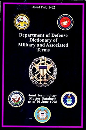 Department of Defense Dictionary of Military & Associated Terms: U.S ...