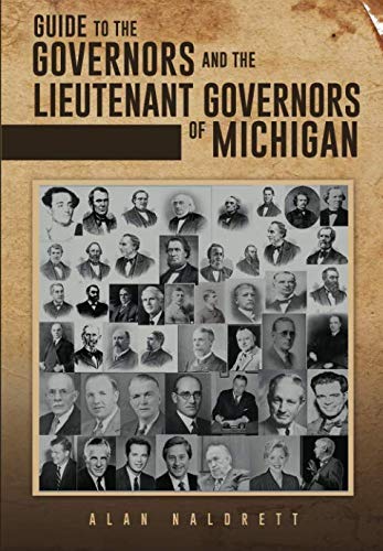 Guide to the Governors and Lieutenant Governors of Michigan