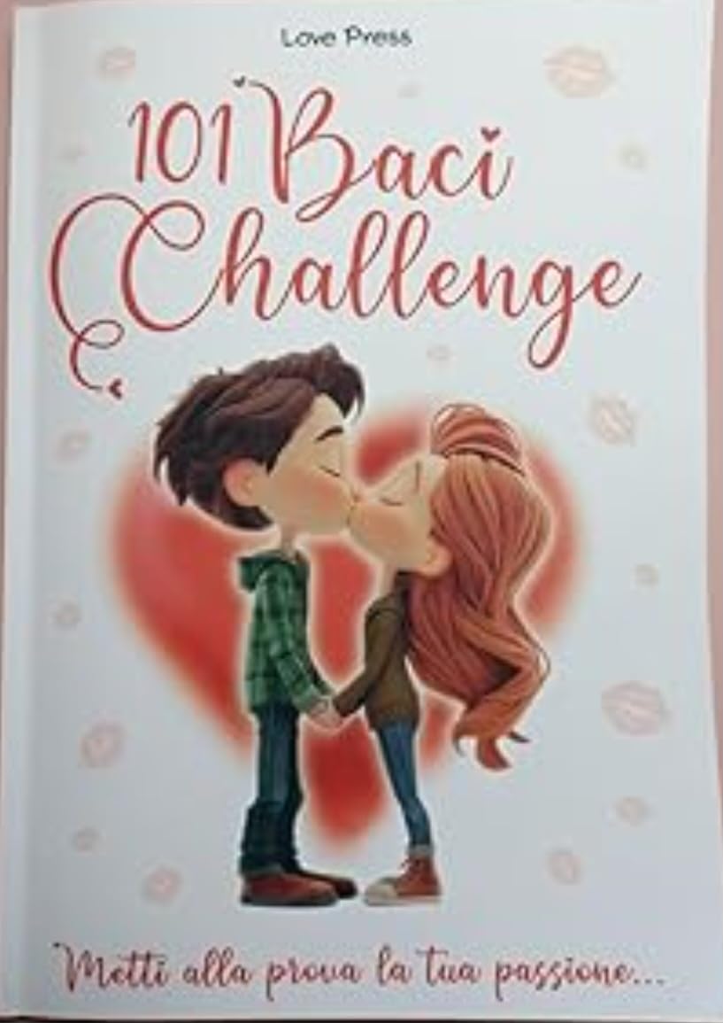 101 Baci Challenge: Mantieni viva la fiamma a colpi di baci! : Love ...