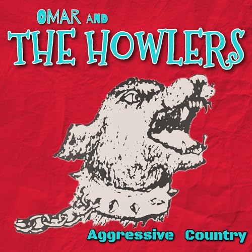 Play Aggressive Country by Omar And The Howlers on Amazon Music