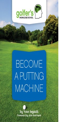 Amazon.com: Become a putting machine (Golfer's knowledge Book 1) eBook ...