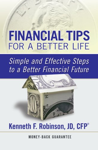 Financial Tips for a Better Life: Simple And Effective Steps to a ...