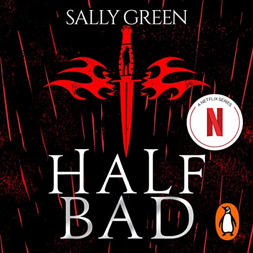 Half Bad: The Half Bad Trilogy, Book 1 (Audio Download): Sally Green ...