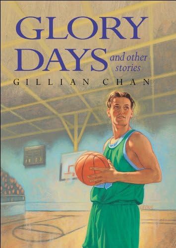 Glory Days and Other Stories: Chan, Gillian: 9781550743197: Amazon.com ...