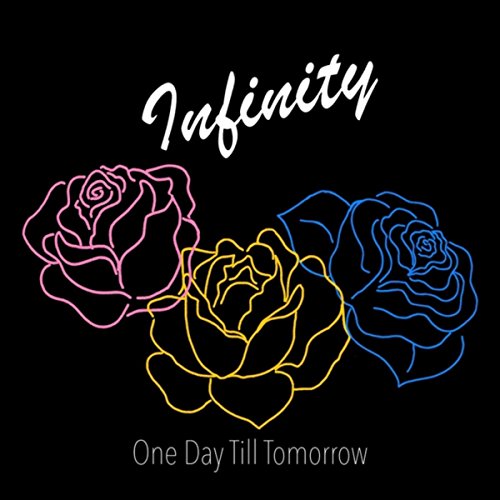 Play Infinity by One Day Till Tomorrow on Amazon Music