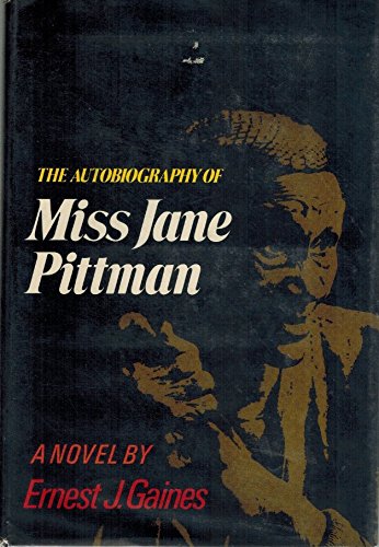 The Autobiography Of Miss Jane Pittman: Gaines, Ernest: Amazon.com: Books