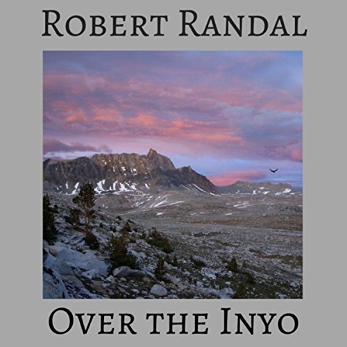 Écouter Over the Inyo par Robert Randal sur Amazon Music Unlimited
