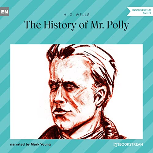 The History of Mr. Polly (Audio Download): H. G. Wells, Mark Young ...