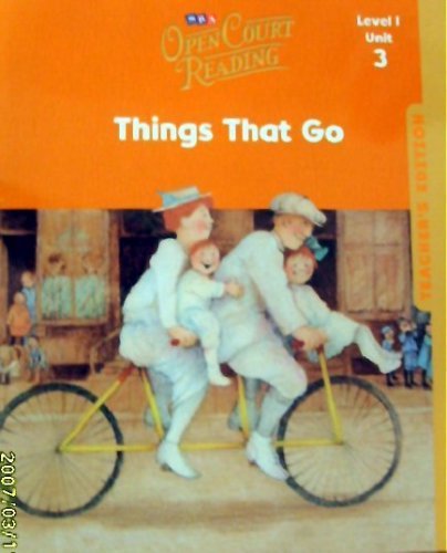 SRA Open Court Reading, Level 1 Unit 3: Things That Go: CARL BEREITER ...