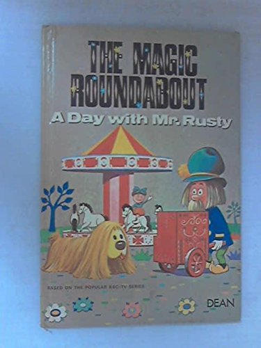 Magic Roundabout: Day with Mr.Rusty (Happy Hours): Passmore, Aileen E ...