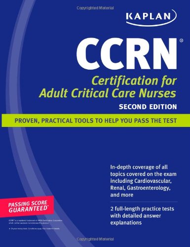 Kaplan CCRN: Certification for Adult Critical Care Nurses ...