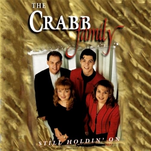 Still Holdin On by The Crabb Family on Amazon Music - Amazon.co.uk