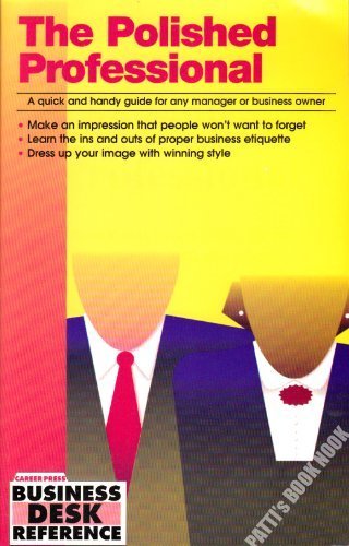 The Polished Professional: A Quick and Handy Guide for Any Manager or ...