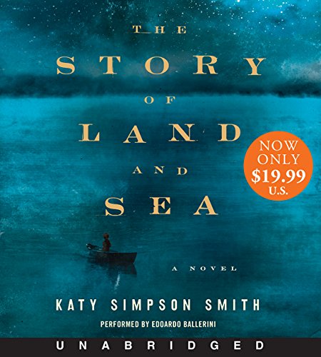 The Story of Land and Sea: A Novel : Smith, Katy Simpson, Ballerini ...
