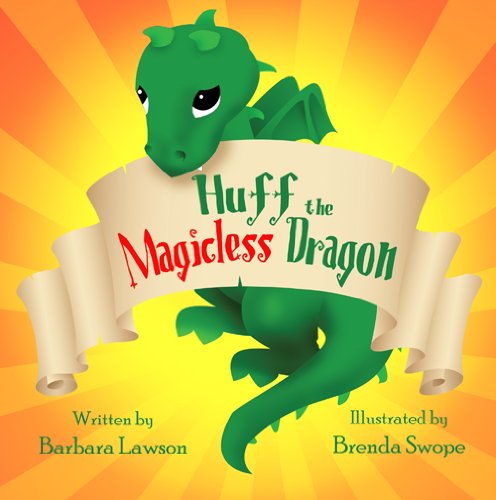 Huff the Magicless Dragon: Lawson, Barbara, Swope, Brenda ...