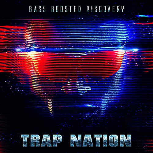 Play Bass Boosted Discovery by Trap Nation (US) on Amazon Music