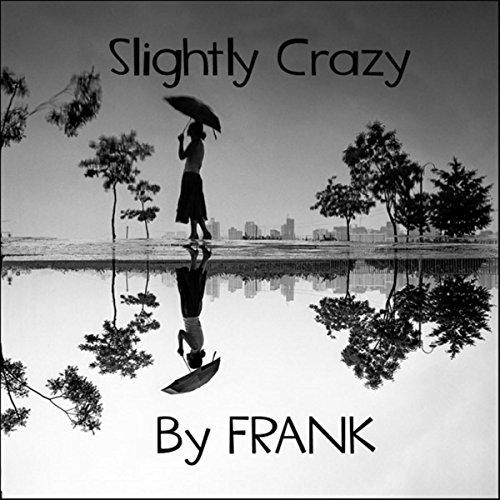 Play Slightly Crazy by Frank on Amazon Music