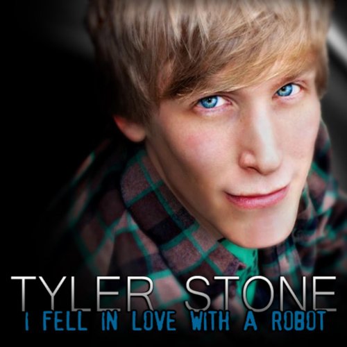 Amazon MusicでTyler StoneのI Fell In Love With a Robot [Single]を再生する